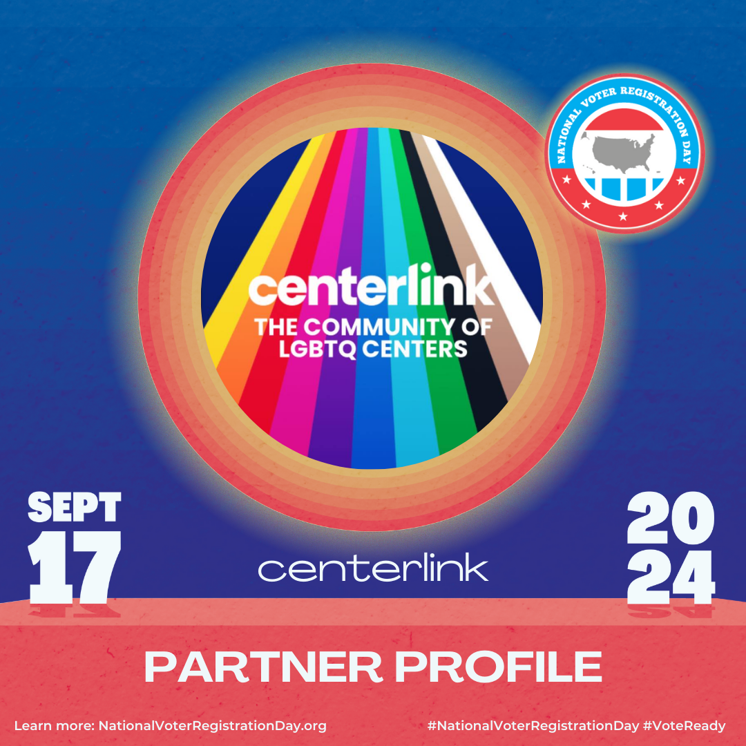 Connecting Democracy with CenterLink | National Voter Registration Day